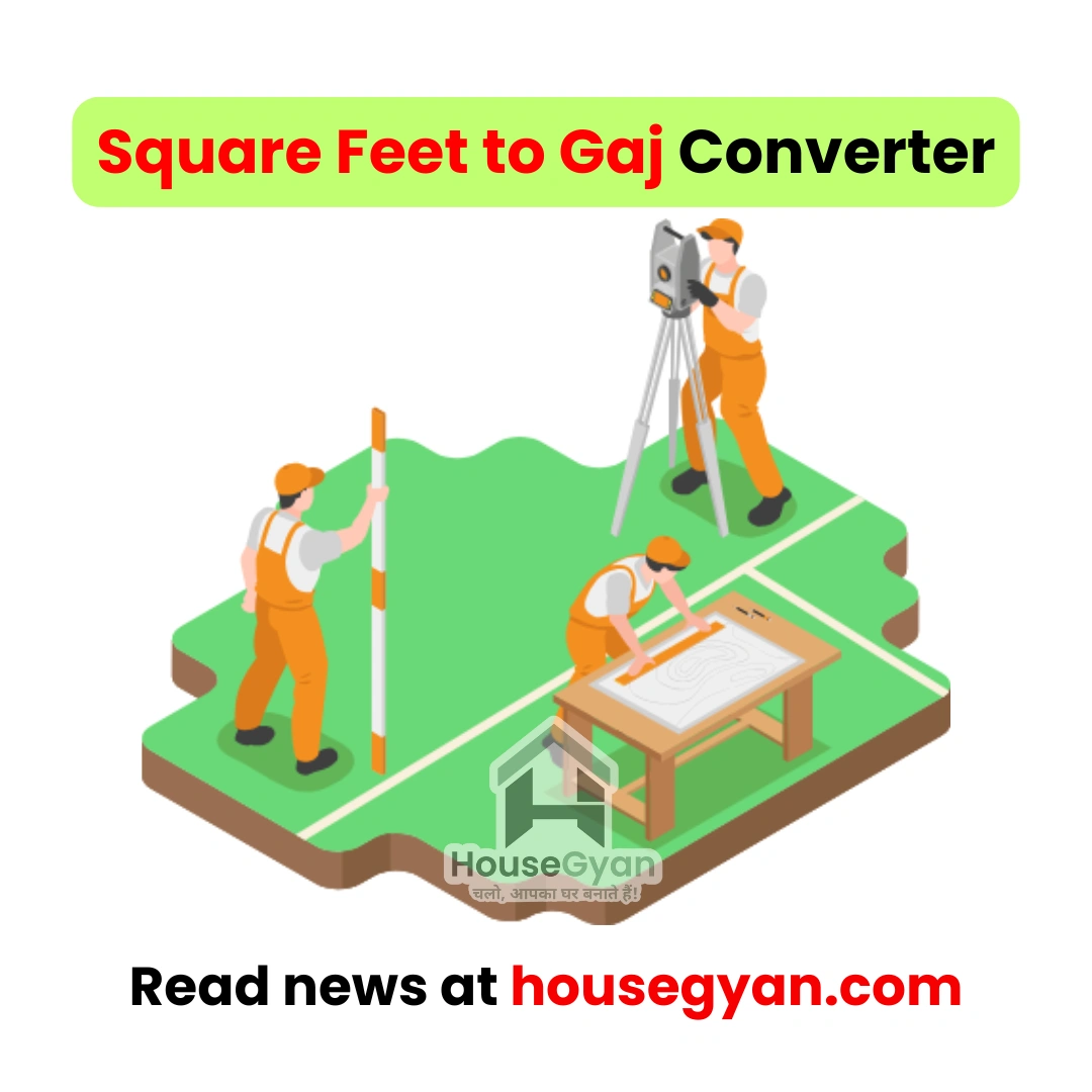 How to Convert Square Feet to Gaj?