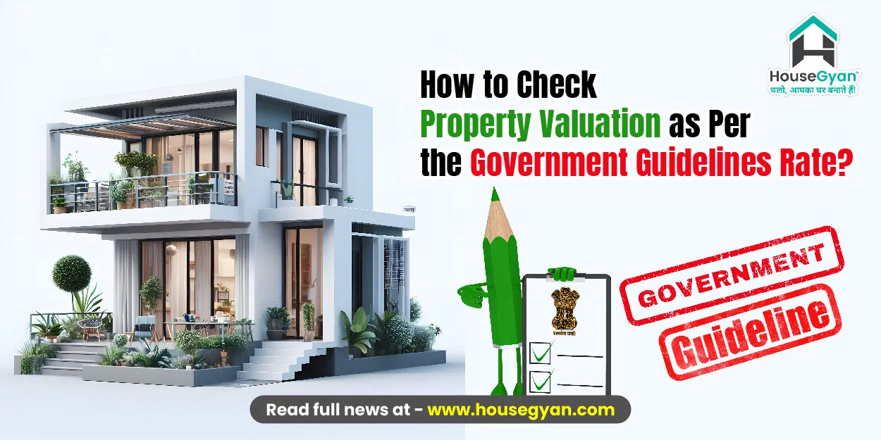 How to Check Property Valuation as Per the Government Guidelines Rate ... How to Check Property Valuation as Per the Government Guidelines Rate ...