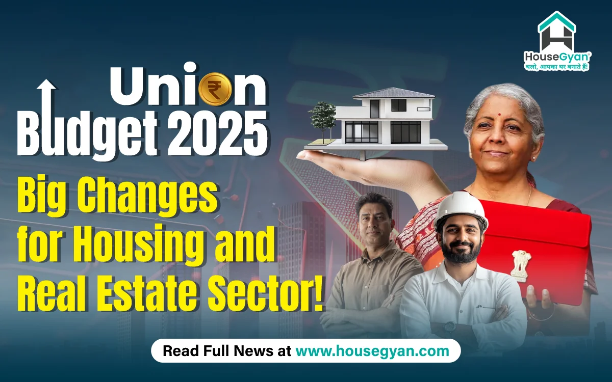 Union Budget 2025: Key Highlights of Nirmala Sitharaman's Budget for Housing Sector