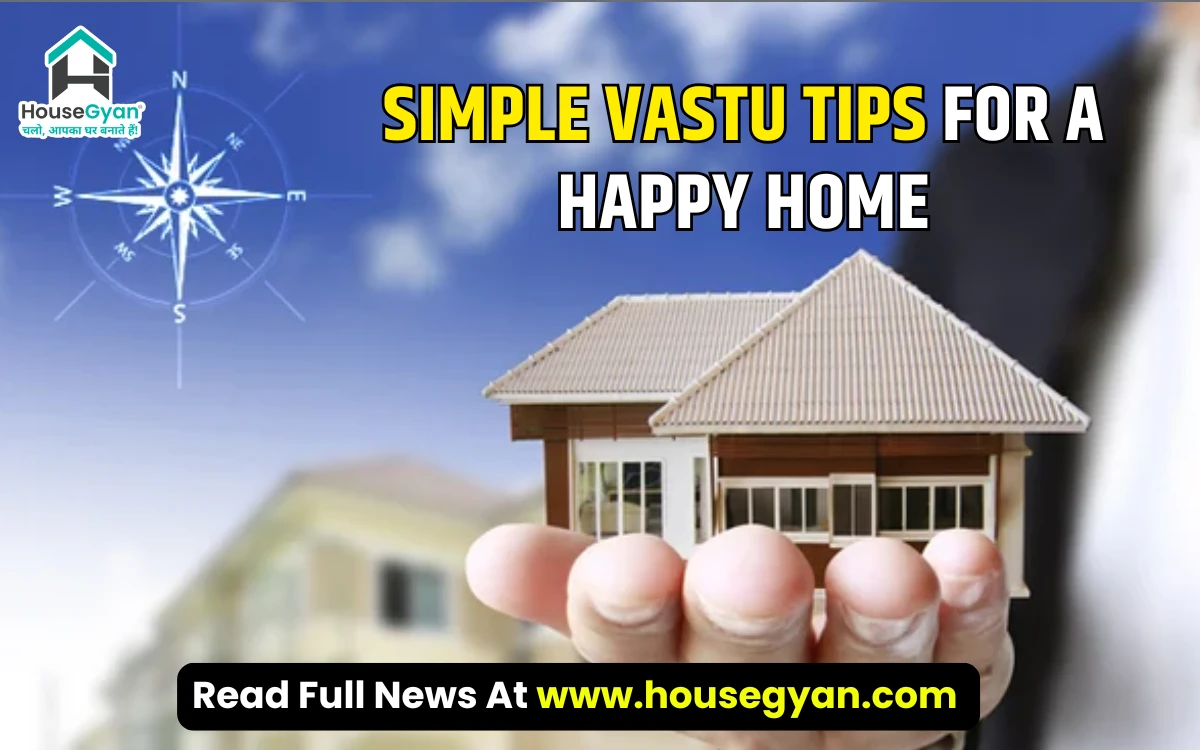 Simple Vastu Tips for a Happy Home