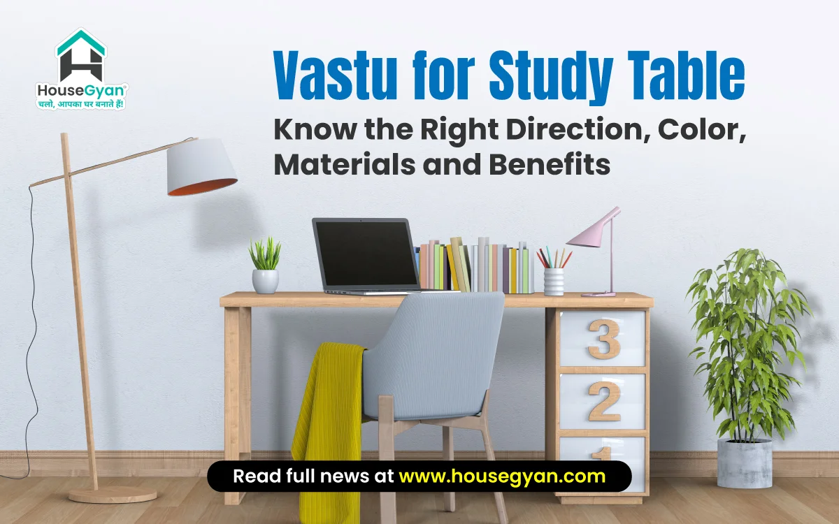Vastu for Study Table - Know the Right Direction, Color, Materials and ...