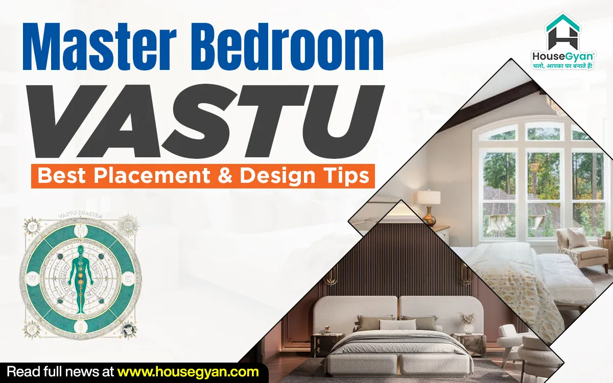 Master Bedroom Vastu: Best Placement & Design Tips