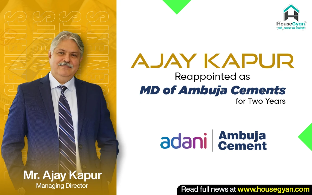 Ajay Kapur Reappointed as MD of Ambuja Cements for Two Years