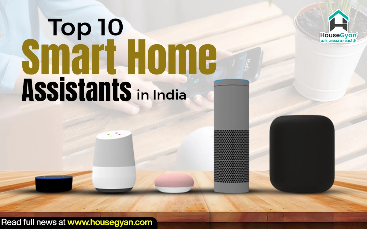 Top 10 Smart Home Assistants in India: Simplifying Your Life with ...