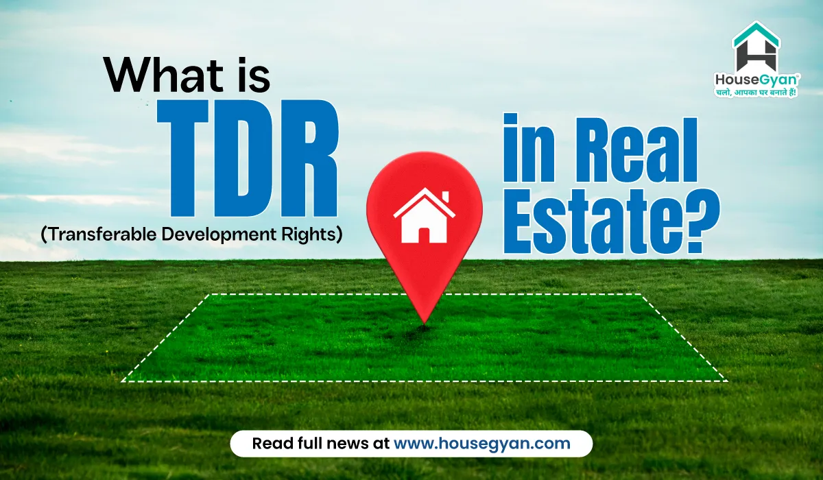 What are Transferable Development Rights (TDR) in Real Estate?