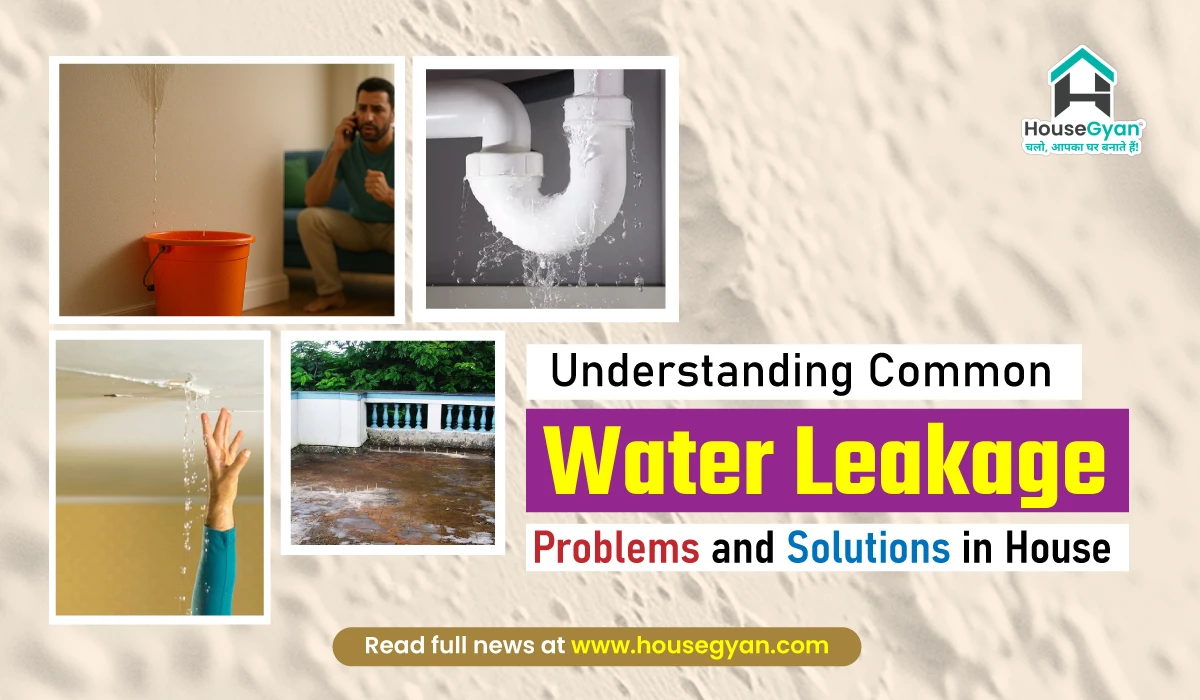 Understanding Common Water Leakage Problems and Solutions in House