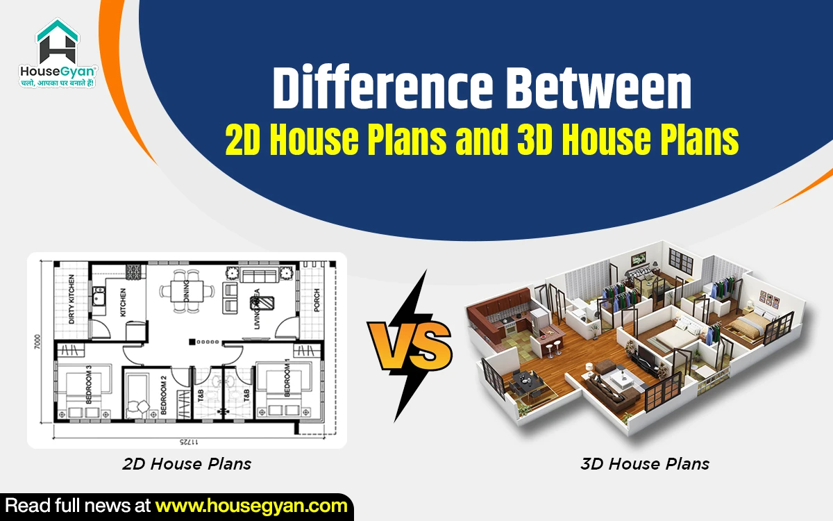 Difference Between 2D House Plans and 3D House Plans