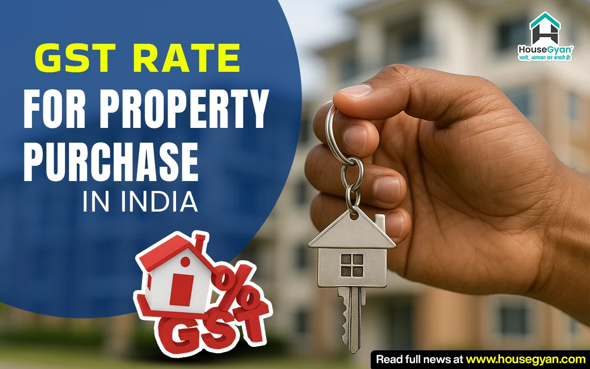 GST Rate For Property Purchase in India 2025: Key Facts Every Buyer ...