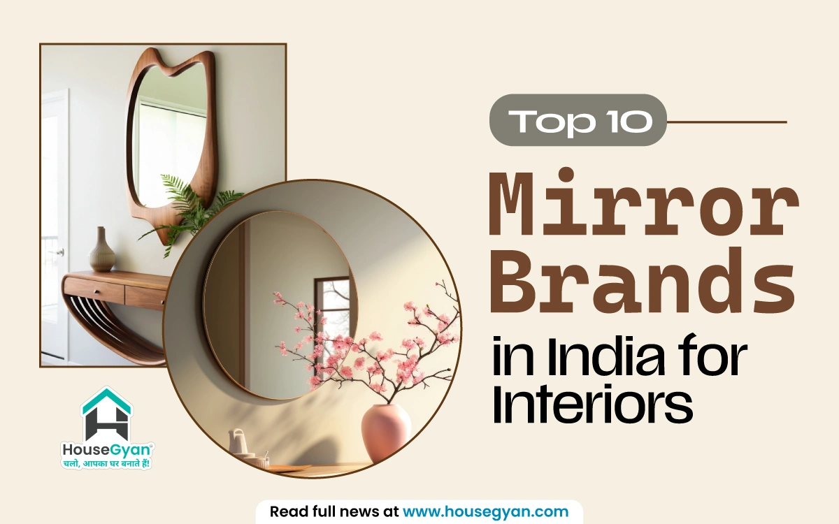 Top 10 Best Mirror Brands in India for Interiors 2025